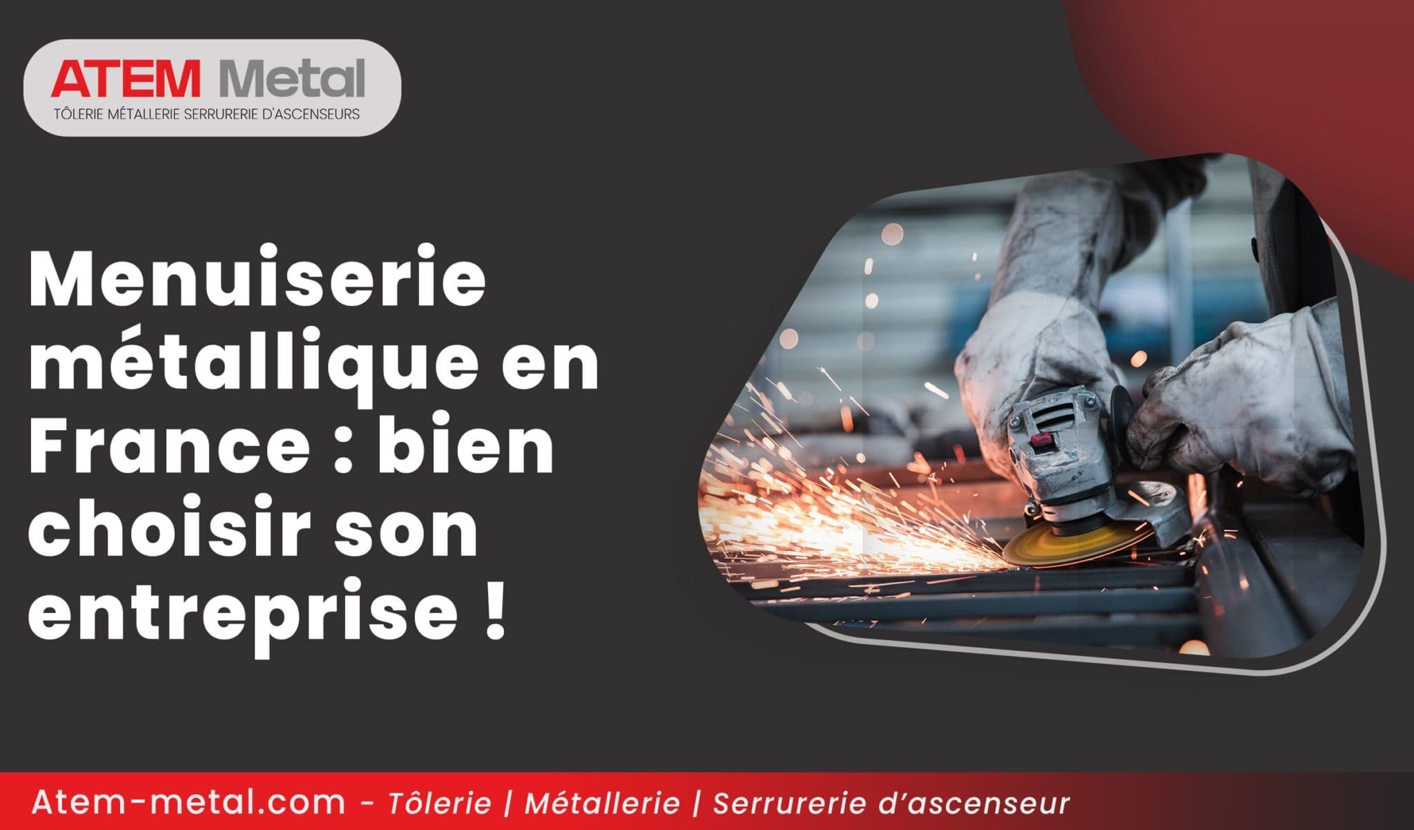 Menuiserie métallique en France : bien choisir son entreprise ! Atem Métal